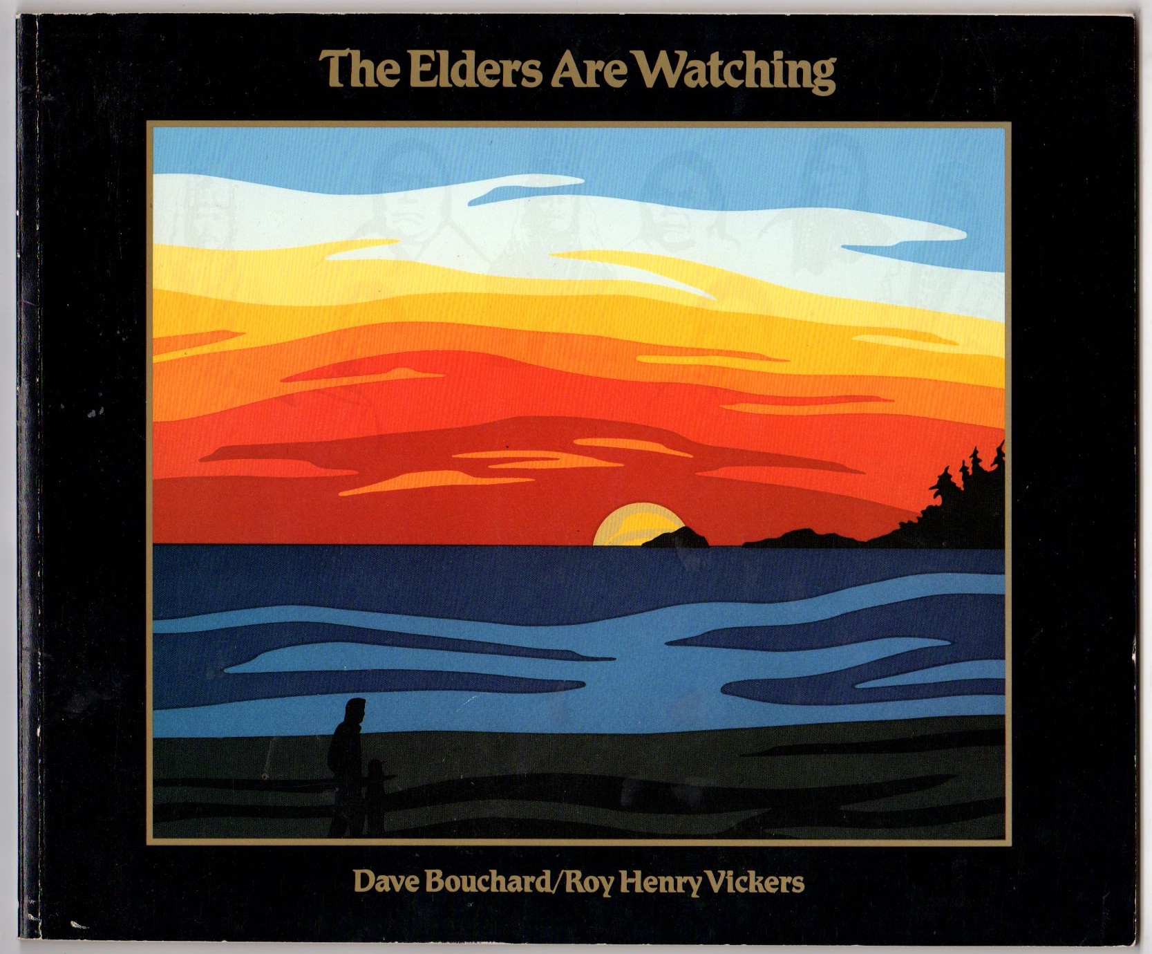 The Elders Are Watching by Bouchard, Dave & Roy Henry Vickers: Eagle ...