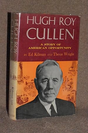 Hugh Roy Cullen Story American Opportunity - AbeBooks