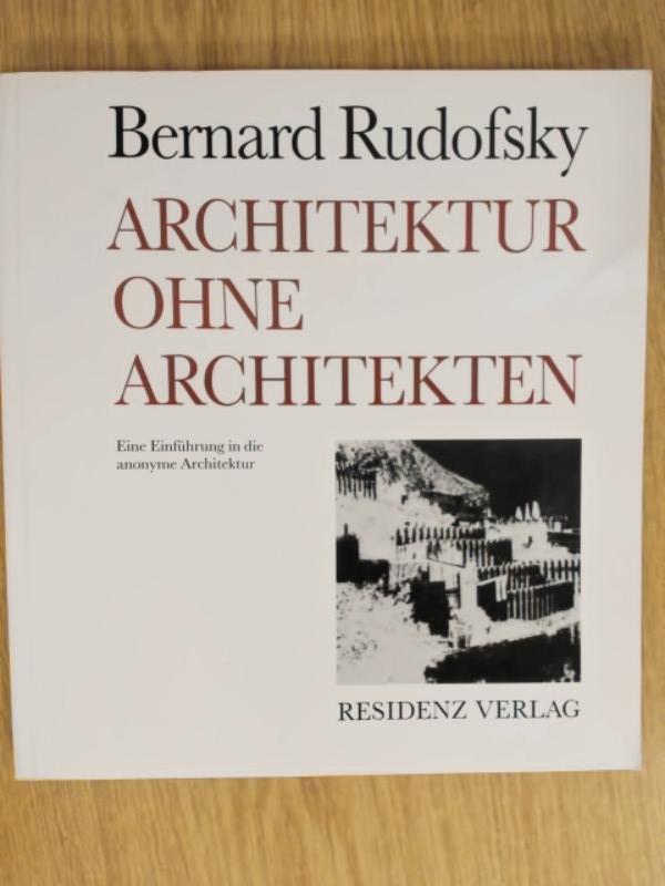 architektur ohne architekten von bernard rudofsky - ZVAB