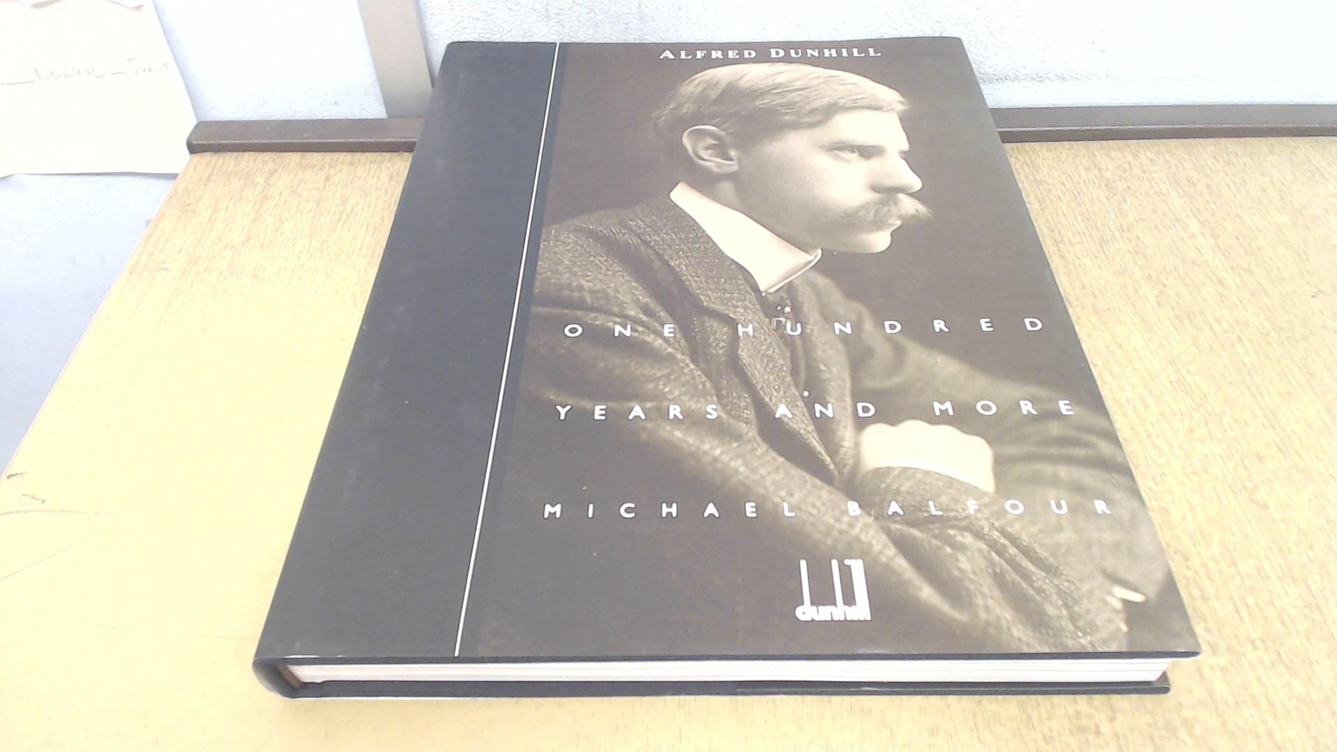 One Hundred Years and More Michael Balfour Alfred Dunhill | Barnebys