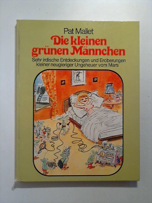 kleinen grünen männchen sehr irdische von pat mallet - ZVAB