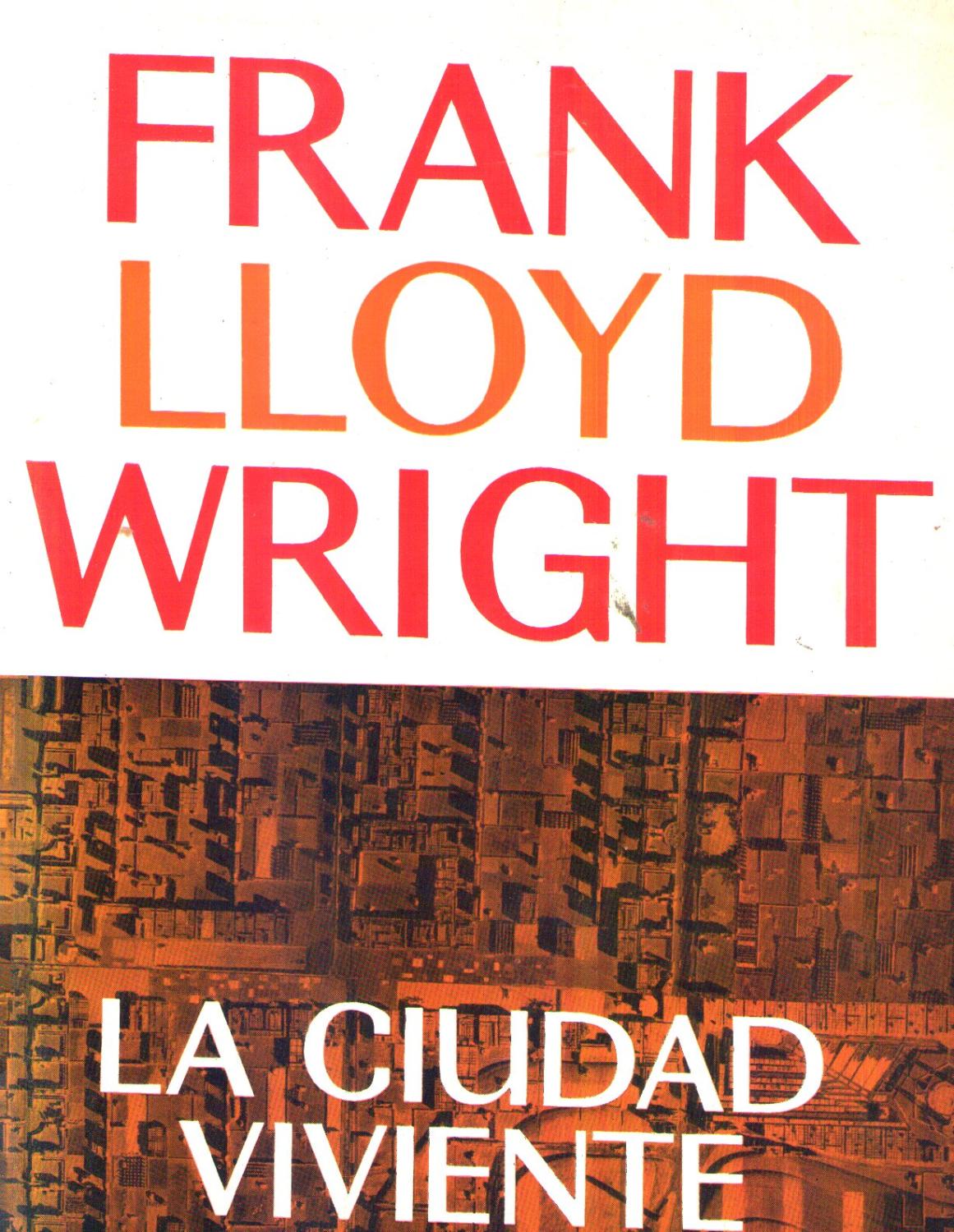 LA CIUDAD VIVIENTE by Lloyd Wright, Frank: Muy buen estado Media tela ...