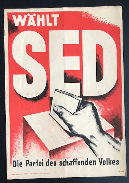 Wählt SED. Die Partei des schaffenden Volkes. Plakatgröße 43 x 61 cm ...