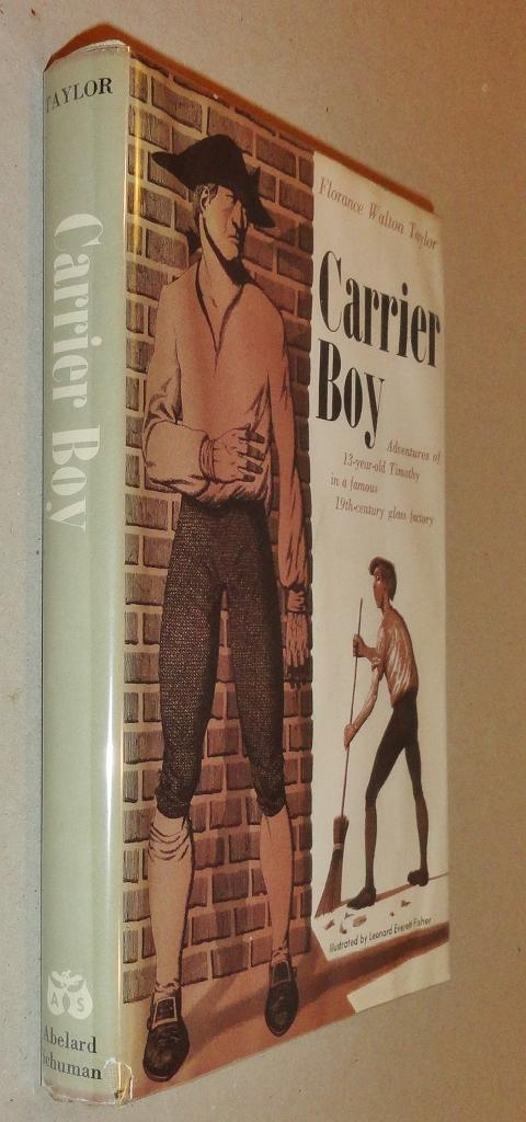 Carrier Boy; Adventures of 13-Year-Old Timothy in a Famous 19th-Century ...
