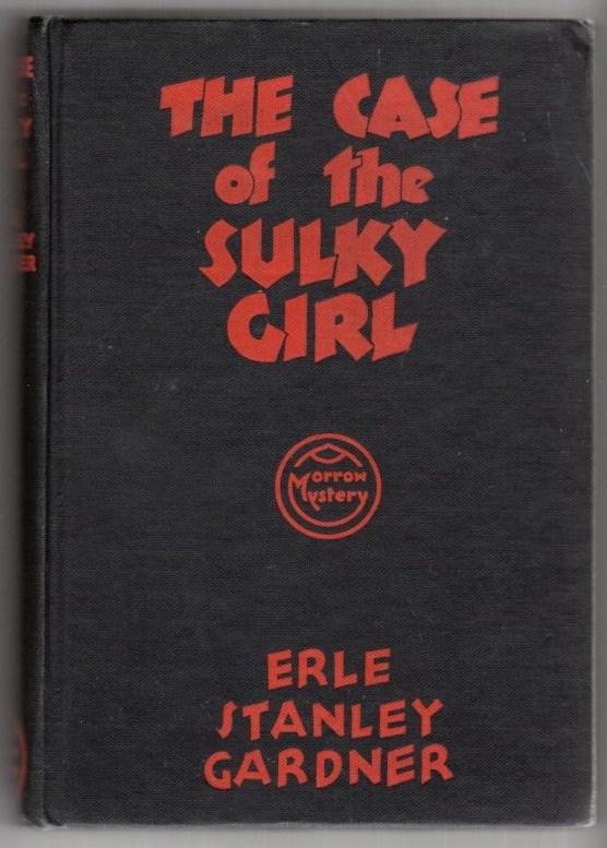 The Case of the Sulky Girl by Gardner, Erle Stanley: Morrow, NY ...