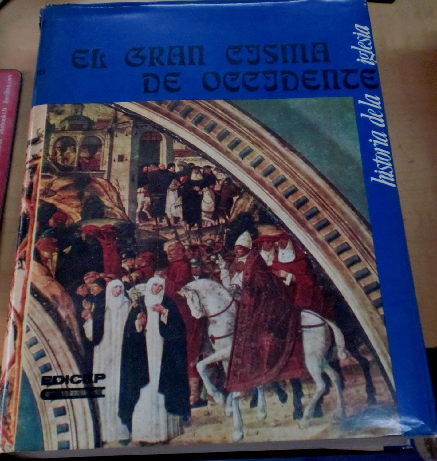 Historia de la Iglesia volumen XV: el gran cisma de Occidente ...