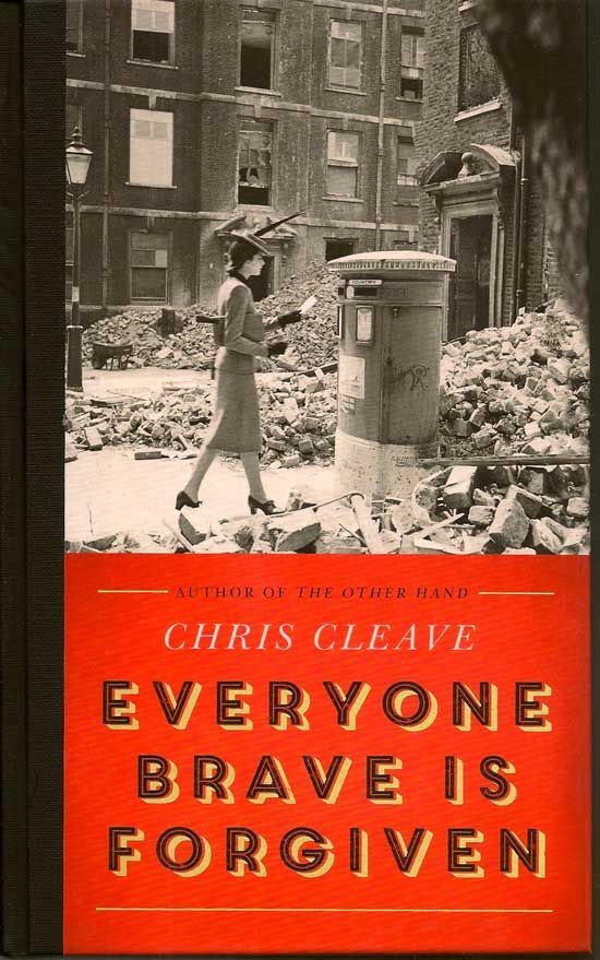 Everyone Brave Is Forgiven by CLEAVE, CHRIS: Fine Hardcover (2016 ...