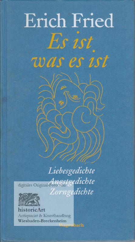 Luxus Erich Fried Es Ist Was Es Ist Text Fotos