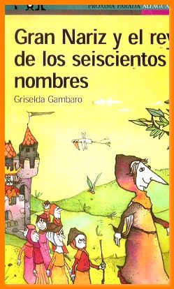 gran nariz y el rey de los seiscientos nombres gambaro Varios | Barnebys