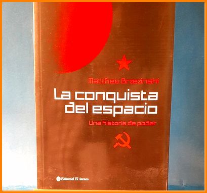 la conquista del espacio una historia de poder brzezinski Matthew ...