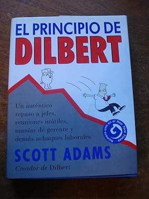 EL PRINCIPIO DE DILBERT. UN AUTÉNTICO REPASO A JEFES, REUNIONES ...