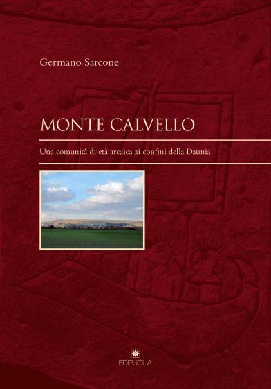 MONTE CALVELLO. Una comunità arcaica ai confini della Daunia Germano ...