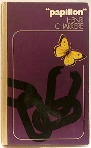 Papillon by Henri Charriere, First Edition - AbeBooks