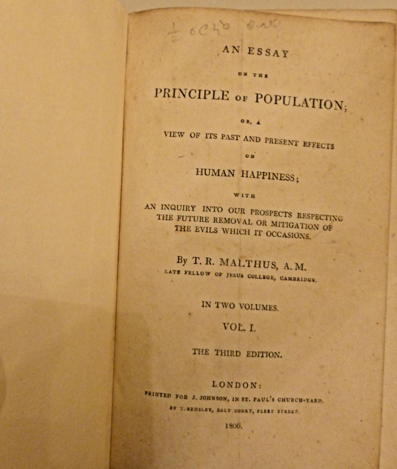 An Essay On The Principle Of Population Or A View Of Its Past And Present Effects On Human