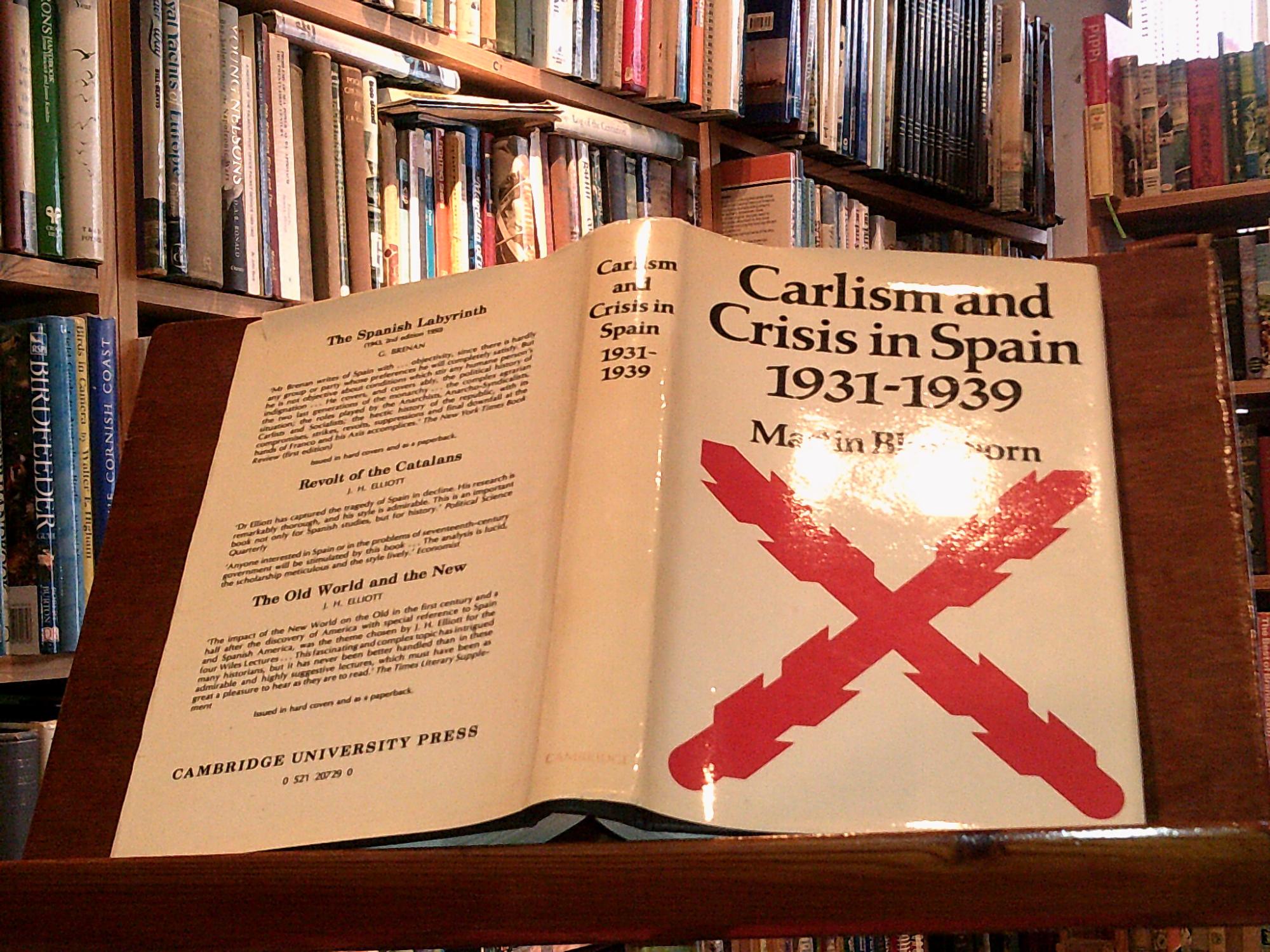 Carlism and Crisis in Spain 1931-1939 by Blinkhorn, Martin: Very Good ...