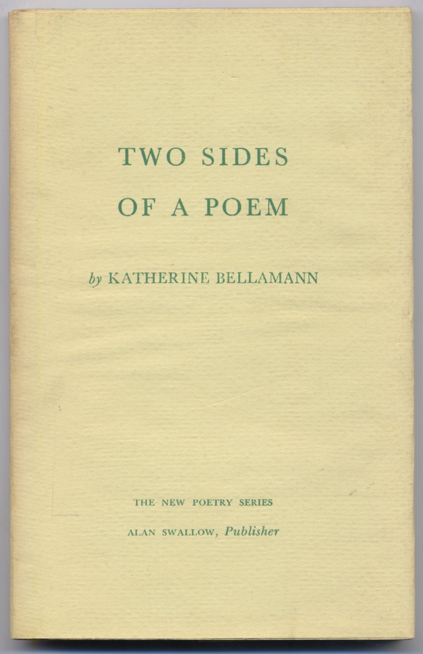 Two Sides of a Poem by BELLAMANN, Katherine: Fine Hardcover (1955 ...