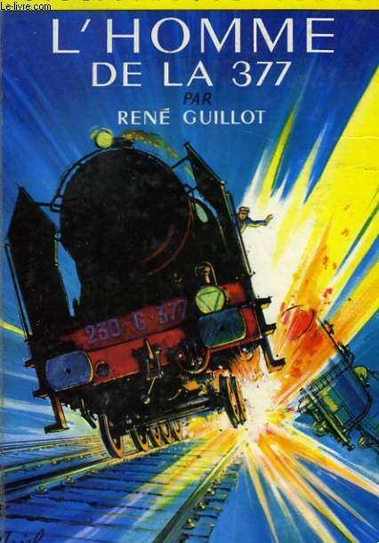 L'HOMME DE LA 377 by GUILLOT René: bon Couverture rigide (1967) | Le-Livre