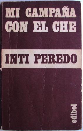 Mi Campaña Con El Che by Inti Peredo: Muy bien Encuadernación de tapa ...