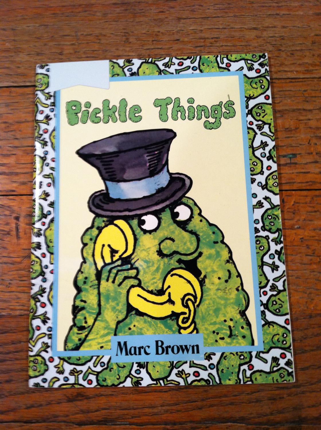 Pickle Things by Brown, Marc Tolon: Very Good Paperback (1992) A ...