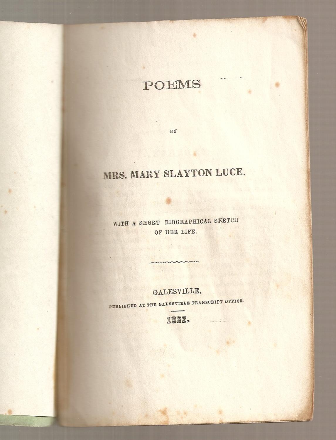 POEMS. With a Short Biographical Sketch of Her Life. by Luce, Mary ...