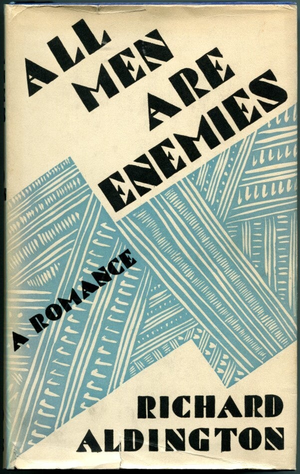 ALL MEN ARE ENEMIES: A Romance by Aldington, Richard: (1933) | Quill ...