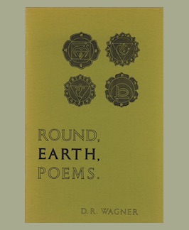 Round, Earth, Poems. by WAGNER, D.r.: First edition. | Jeff Maser ...