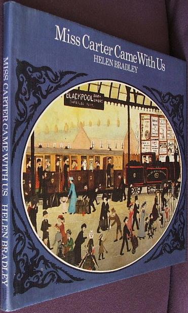 Miss Carter Came with Us by Bradley, Helen: Fine Hard (1974) 1st | The ...