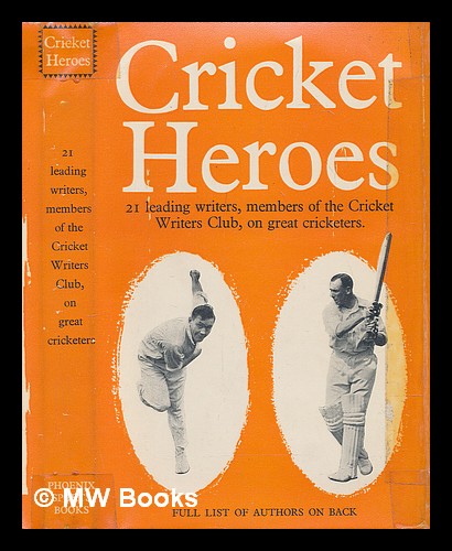 Cricket heroes / by members of the Cricket Writers Club ; edited by ...