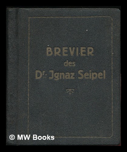 Brevier des Ignaz Seipel by Seipel, Ignaz (1876-1932): (1934) First ...