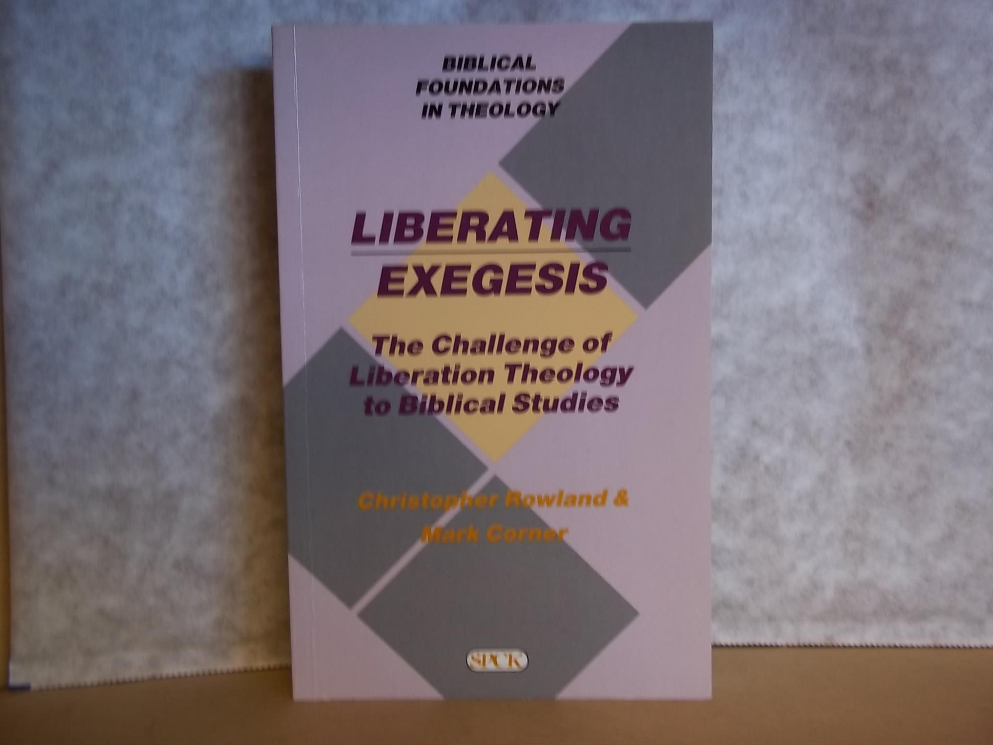 Liberating Exegesis. The Challenge of Liberation Theology to Biblical ...
