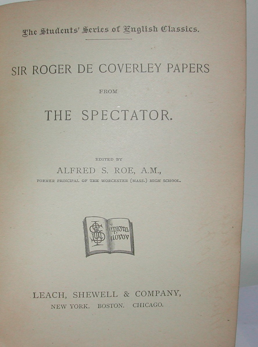 Sir Roger De Coverley: Papers from the Spectator,students' Series of ...