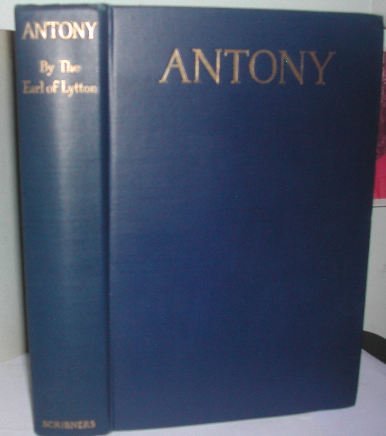 Antony by Lytton, The Earl of: Very Good Cloth (1936) First Edition ...