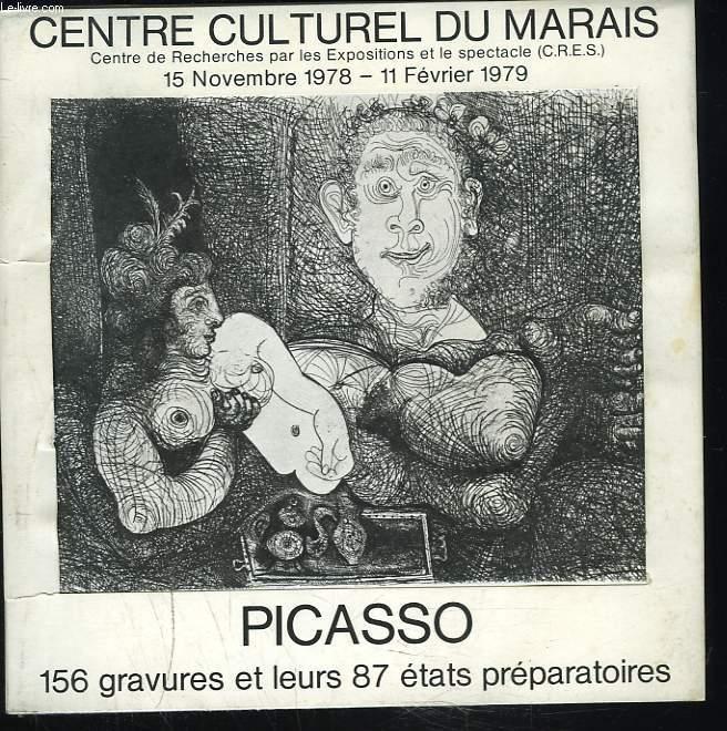 PICASSO. 156 GRAVURES ET LEURS 87 ETATS PREPARATOIRES. CENTRE DE ...