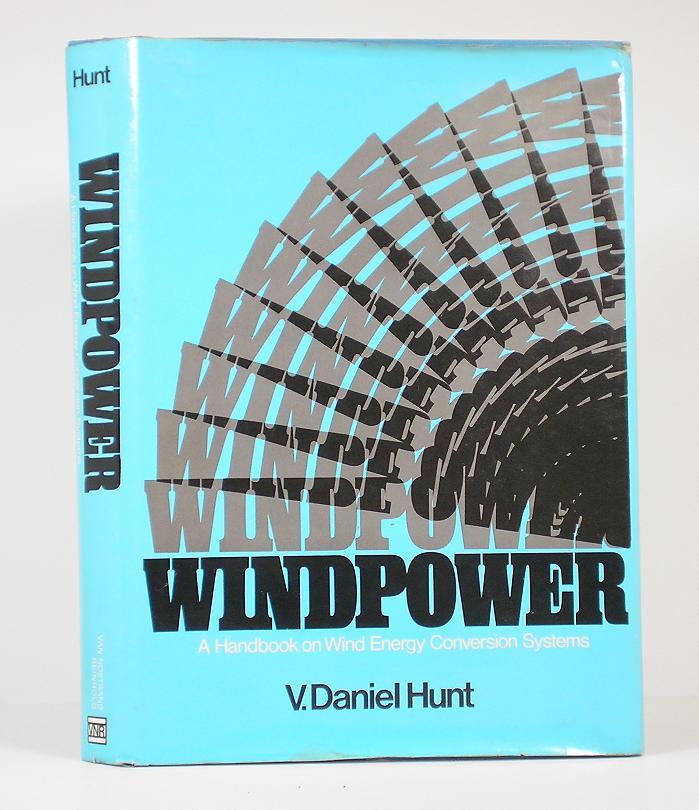 Windpower: A Handbook on Wind Energy Conversion Systems by Hunt, V ...