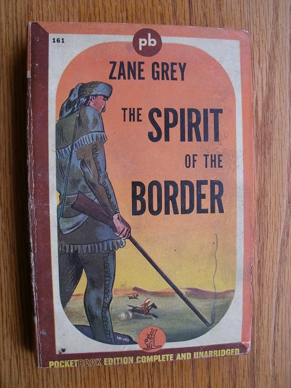 The Spirit of the Border by Grey, Zane: Very Good Soft cover (1942) 1st ...