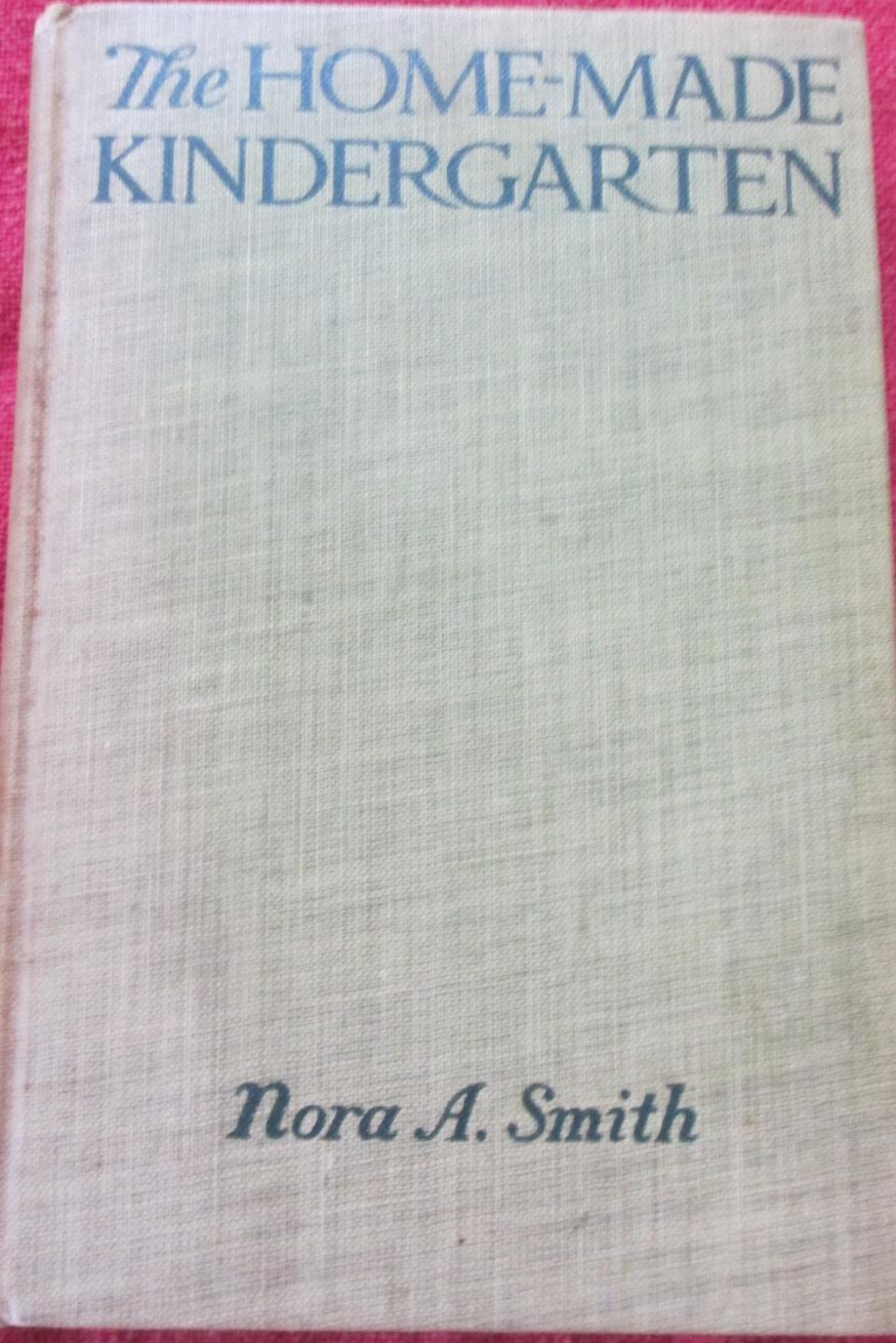 The Home-Made Kindergarten de Smith, Nora A.: Good Cloth (1912) First ...