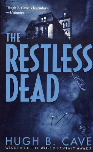 The Restless Dead von Cave, Hugh B.: Fine Paperback (2003) First ...