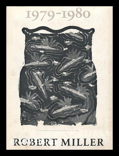 The 1979-1980, Exhibition Year At the Robert Miller Gallery, Nerw York ...