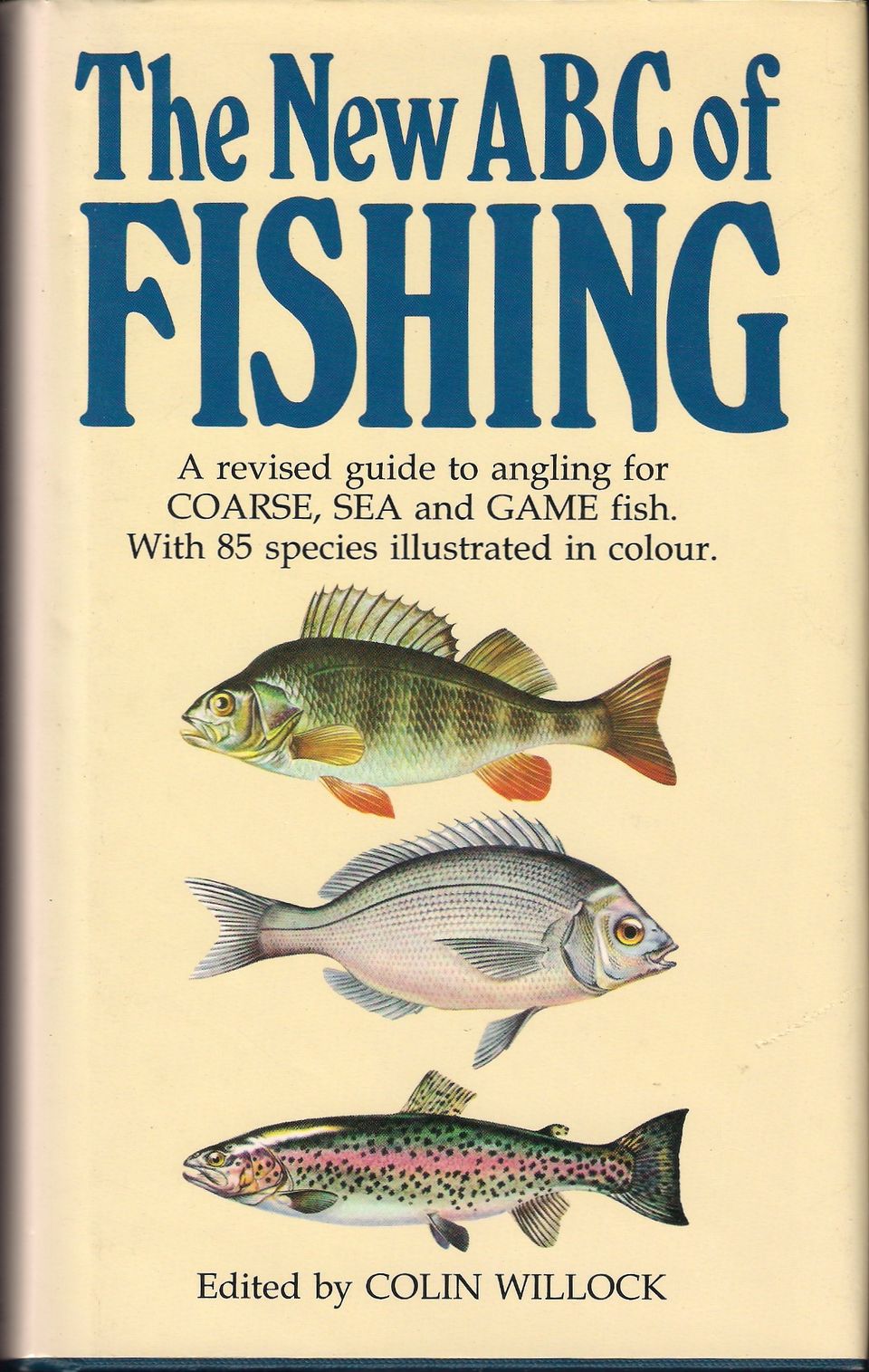 THE NEW ABC OF FISHING: A REVISED GUIDE TO ANGLING FOR COARSE, SEA AND ...