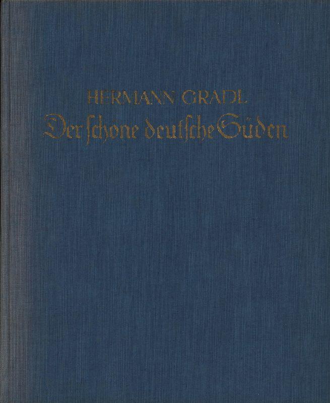 Der schöne deutsche Süden, Die Seele unserer Heimat in Bildern. Das ...
