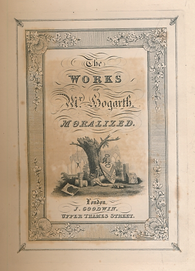 The Works of William Hogarth, Moralized by Trusler, John: (1826) [First ...