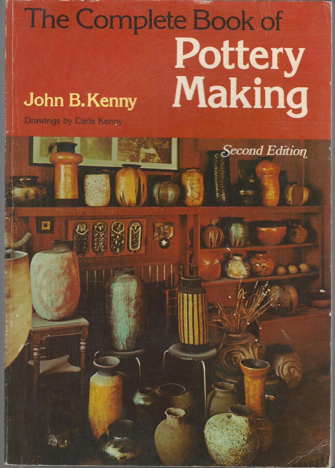 The Complete Book of Pottery Making (Chilton's Creative Crafts Series ...