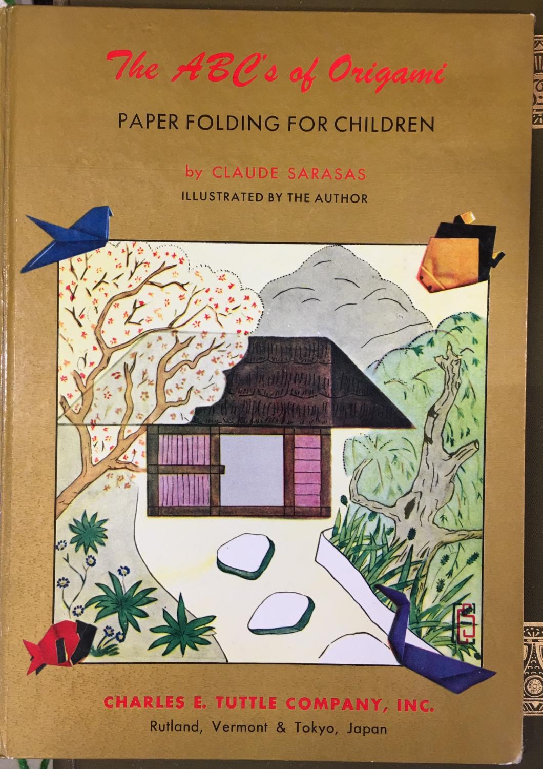 The ABC's of Origami. par Sarasas, Claude with intro by Lillian ...