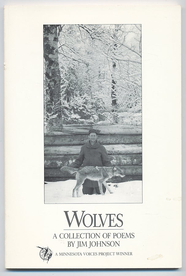 Wolves: A Collection of Poems by JOHNSON, Jim: Fine Softcover (1993 ...