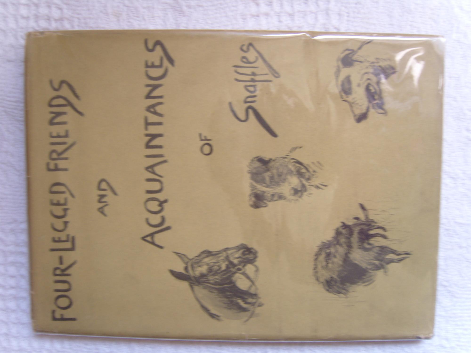 Four-Legged Friends and Acquaintances. by Snaffles.: Very Good ...