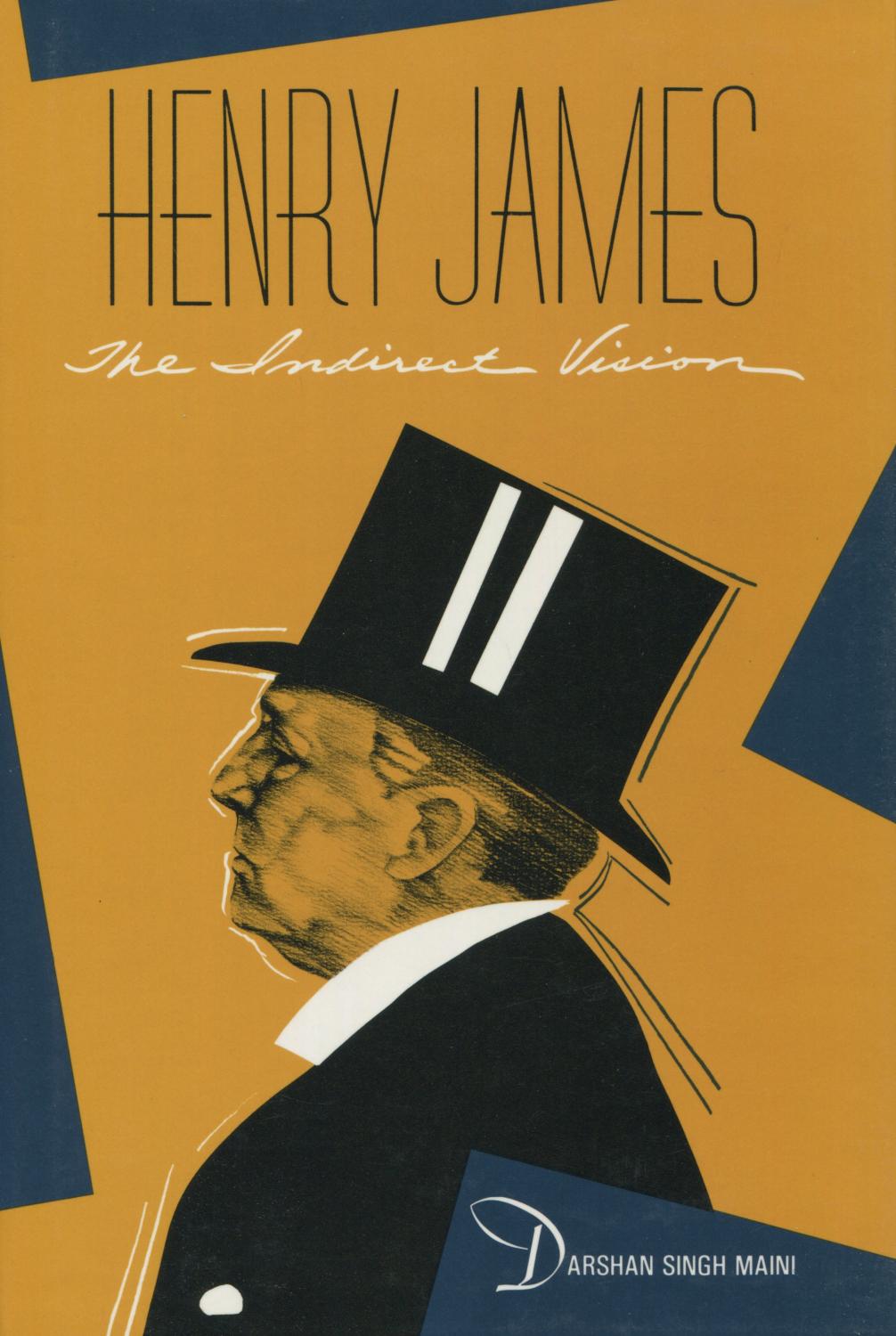 Henry James: The Indirect Vision (Studies in Modern Literature) by ...