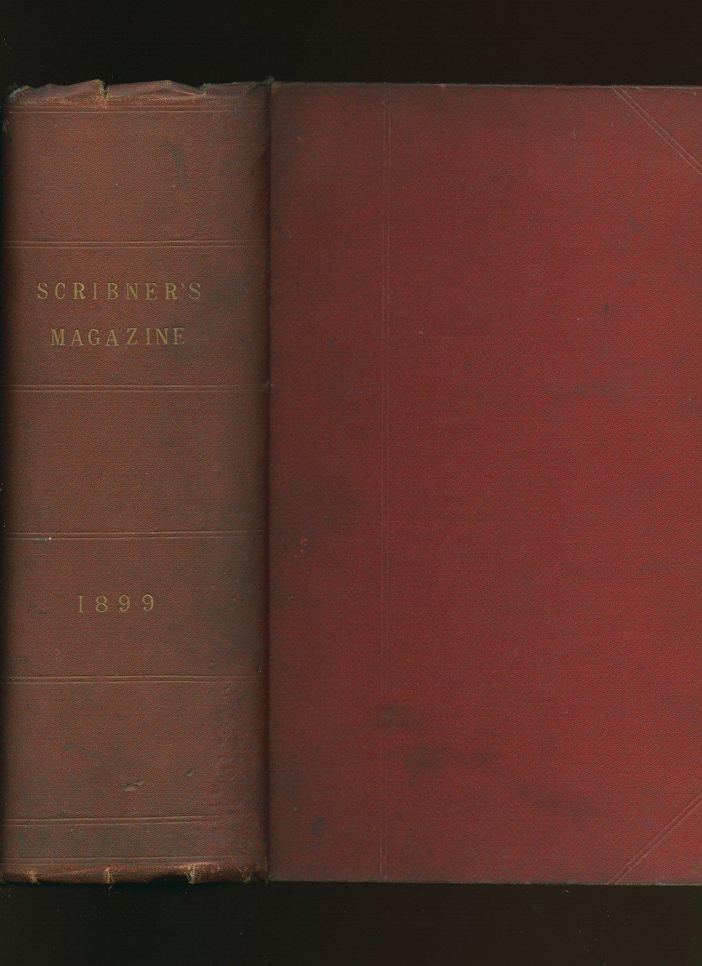 Scribner's Magazine Published Monthly with Illustrations Volume XXV ...