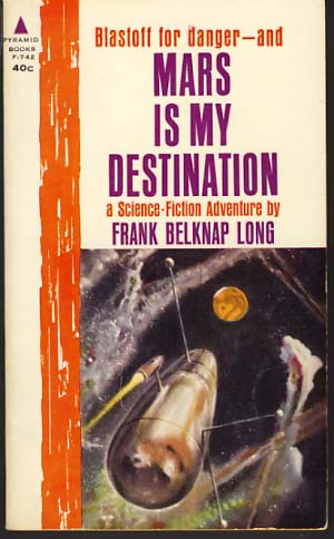 Mars Is My Destination by Long, Frank Belknap: Paperback (1962) First ...