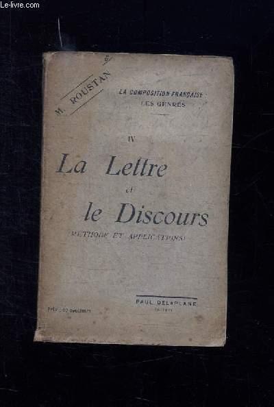 LA LETTRE ET LE DISCOURS TOME IV: METHODE ET APPLICATIONS. par ROUSTAN ...