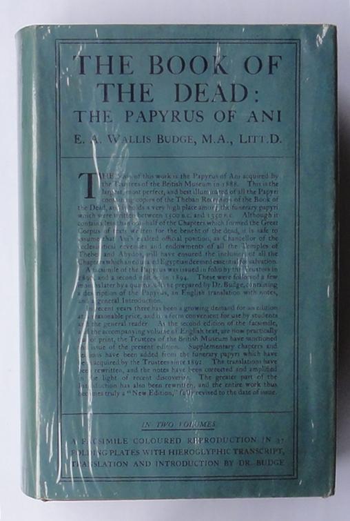 The Book of the Dead: the papyrus of Ani, scribe and treasurer of the ...